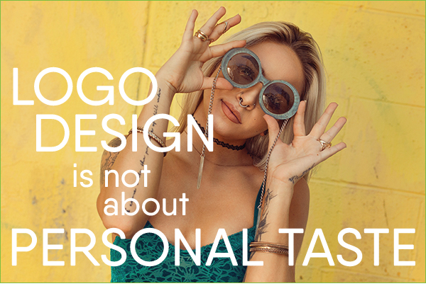 Logo Design Is Not About Personal Taste | Sumack Loft